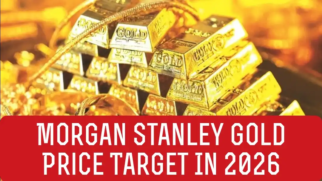 Morgan Stanley Gold Price Target In 2026: Morgan Stanley Sees Massive ...